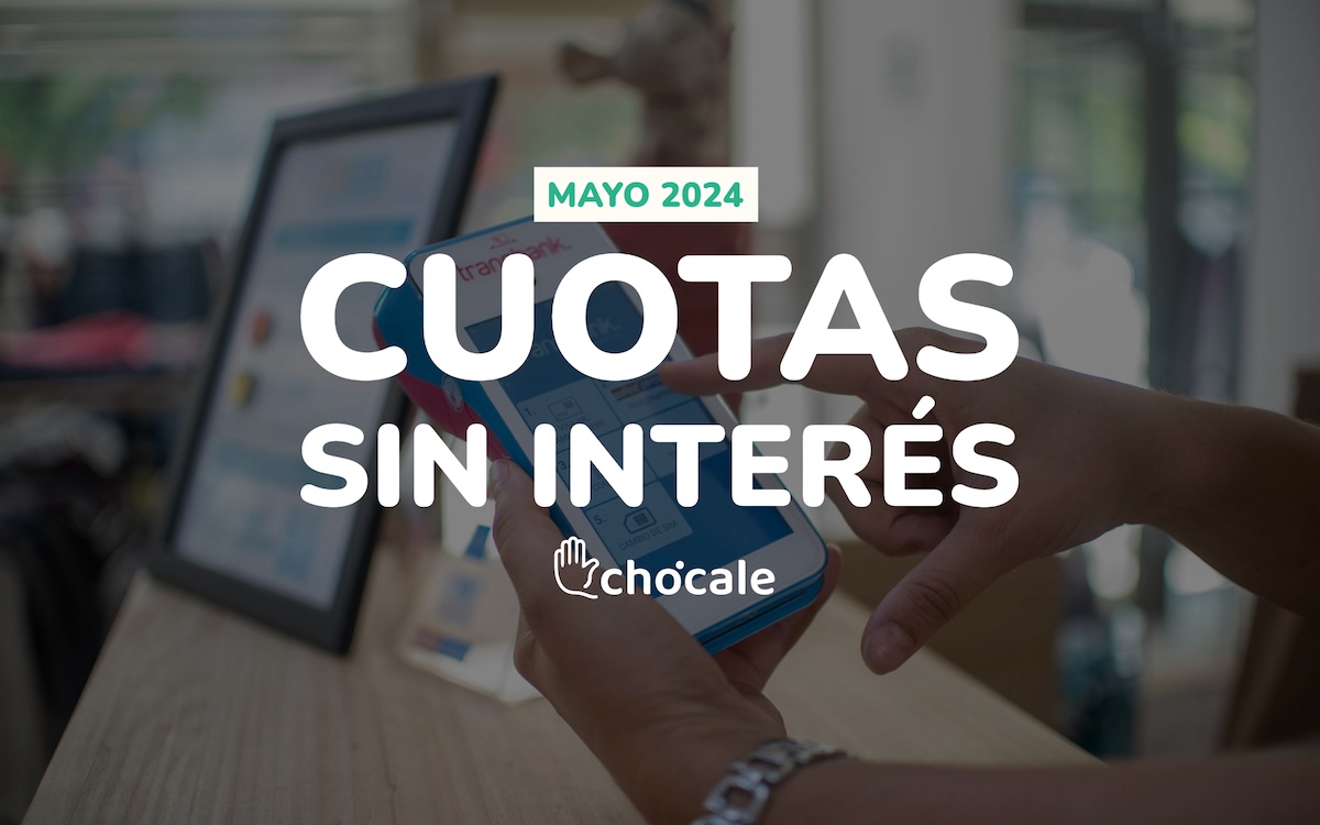 Cuotas sin interés con tarjetas de crédito, mayo 2024 💳